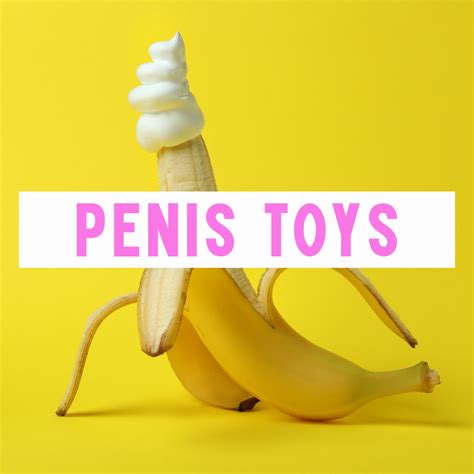 Penis Toys Empower Pleasure