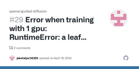 error when training with 1 gpu runtimeerror a leaf variable that