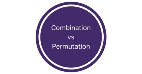 gre math what s the difference between combination and permutation