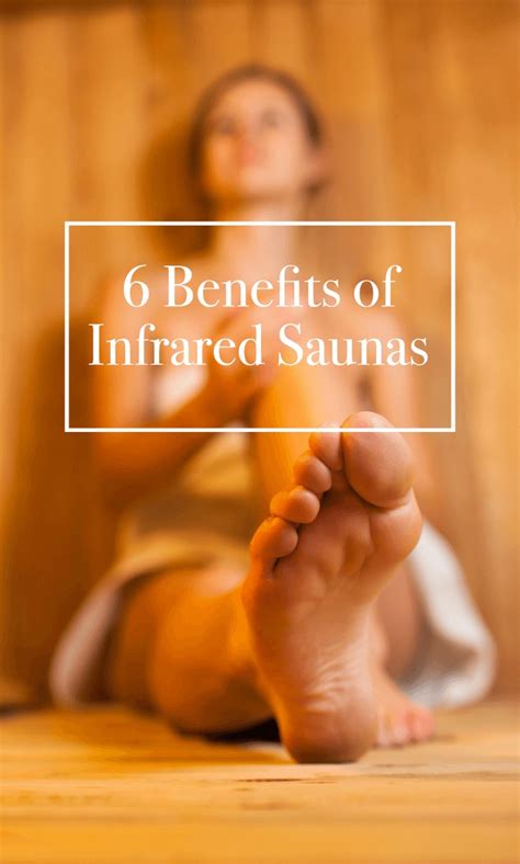 6 Incredible Benefits Of Infrared Saunas