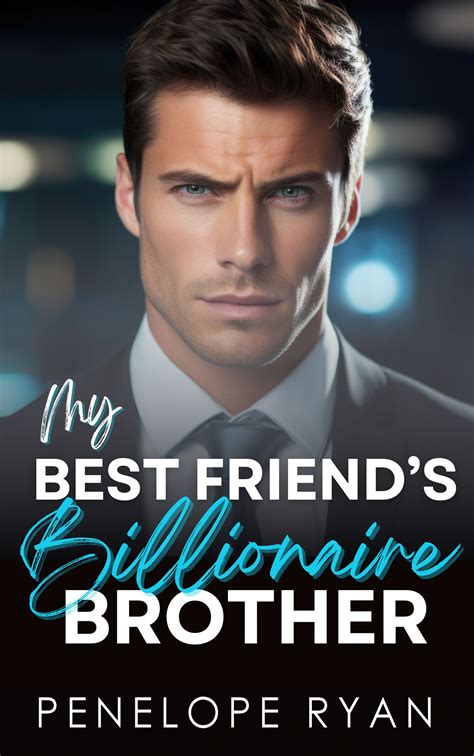 0 99 My Best Friends Billionaire Brother Penelope Ryan Excite Spice