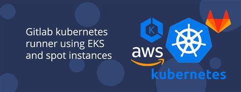 gitlab kubernetes runner using eks and spot instances nerd vision