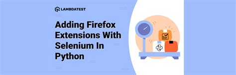 在python中用selenium添加firefox扩展程序 掘金