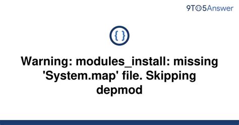 [solved] warning modules install missing system map 9to5answer
