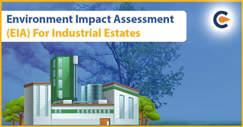Environment Impact Assessment Eia For Industrial Estates