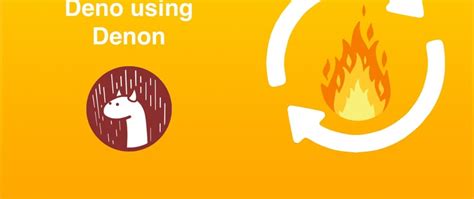 nodemon like reloader 🔄 in deno denon dev community