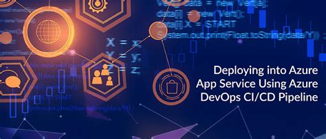deploying into azure app service using azure devops ci cd