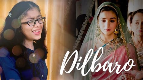 Dilbaro From Raazi Cover By Herschelle M Youtube