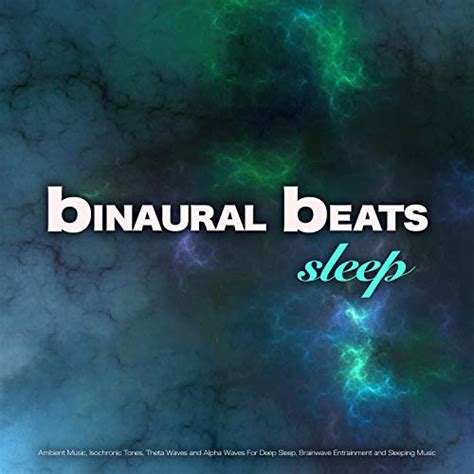 Binaural Beats Sleep Ambient Music Isochronic Tones