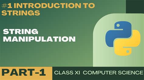 1 introduction to strings string manipulation class 11 cbse