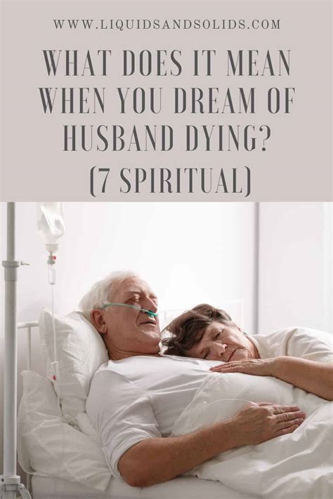 Dream Of Your Husband Dying 7 Spiritual Meanings