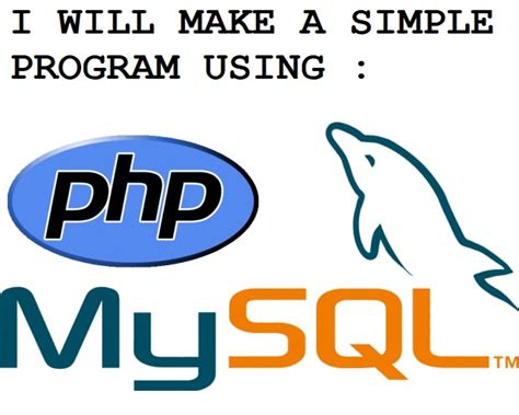 create a simple program using php and mysql dbms for you by