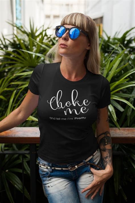 Choke Me Womens Favorite Tee Bdsm Wife Shirt Bondage Etsy