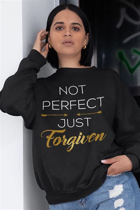 This Not Perfect Just Forgiven Christian Long Sleeve T Shirts Makes A