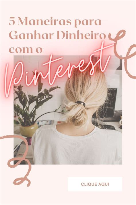 Como Ganhar Dinheiro Com O Pinterest 5 Maneiras Simples