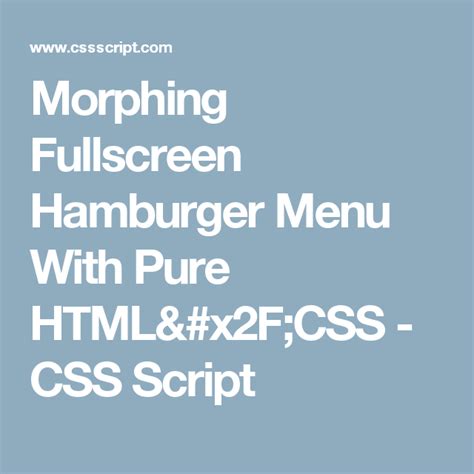 morphing fullscreen hamburger menu with pure html css