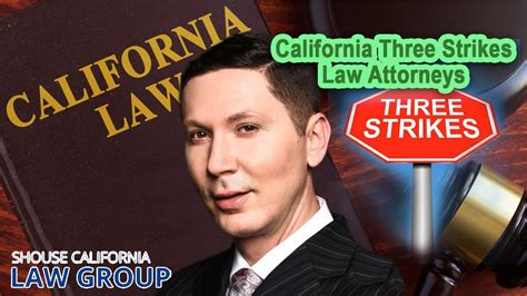 California Three Strikes Law Attorneys Youtube