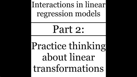 Interactions In Linear Regression Part 2 Of 7 Practice Thinking About