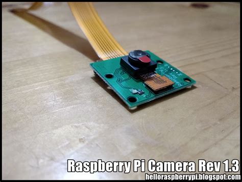 hello raspberry pi cloned raspberry pi camera rev 1 3