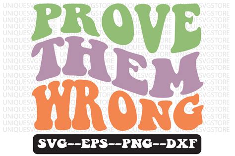 Prove Them Wrong Groovy Retro Svg Design Graphic By Uniquesvgstore