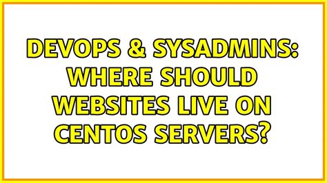 devops and sysadmins where should websites live on centos servers 2