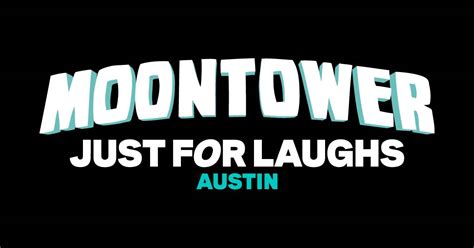 Moontower Just For Laughs Austin Unveils Amazing New Headliners