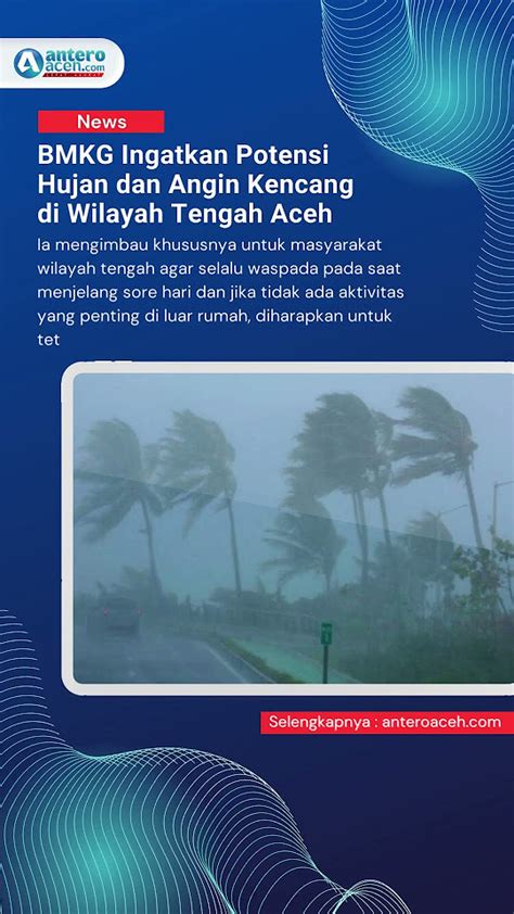 Bmkg Ingatkan Potensi Hujan Dan Angin Kencang Di Wilayah Tengah Aceh