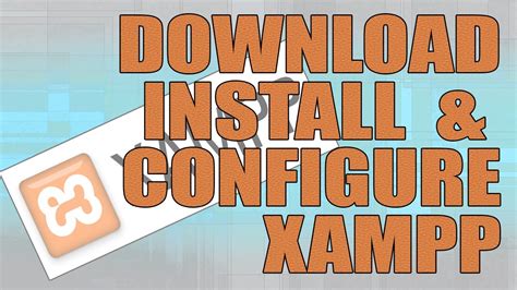 how to download install and configure xampp in windows 7