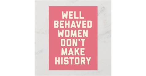 Well Behaved Women Feminist Quote Postcard Zazzle