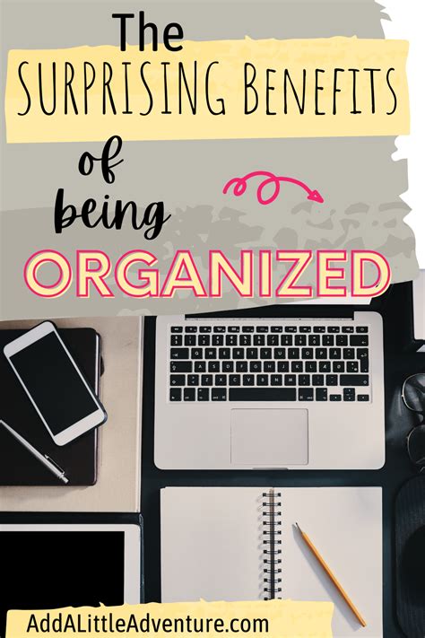The Surprising Benefits Of Being Organized In 2021 Organization