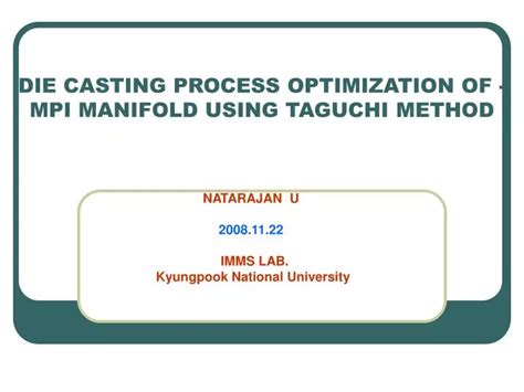 Ppt Die Casting Process Optimization Of Mpi Manifold Using Taguchi