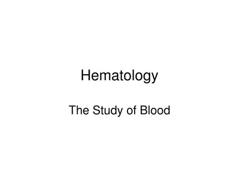 Ppt Hematology Powerpoint Presentation Free Download Id 382188