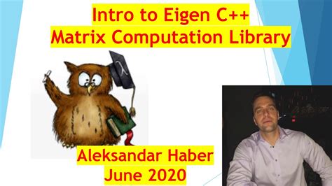 intro to eigen c matrix library easy library for matrix and linear