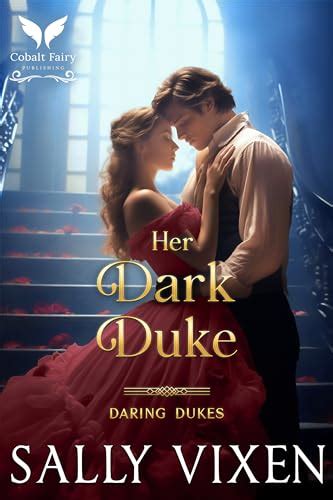 Her Dark Duke Daring Dukes 1 By Sally Vixen Goodreads