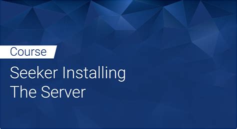 seeker installing the server