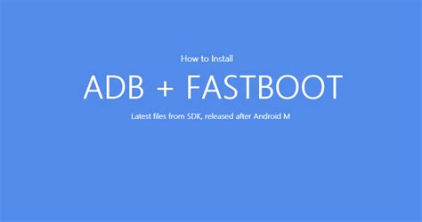 download dan cara install adb and fastboot android sdk platform tool