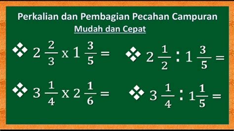 Cara Mudah Perkalian Pecahan Dan Pembagian Pecahan Campuran Youtube