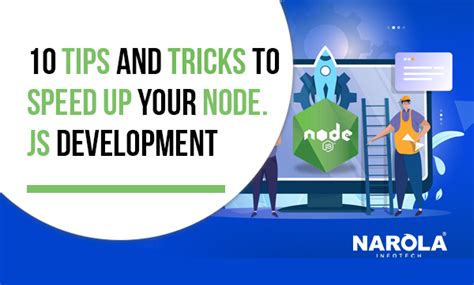 10 tips and tricks to speed up your nodejs development
