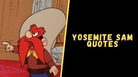 Best Yosemite Sam Quotes
