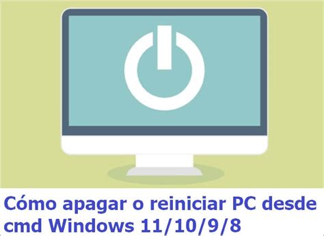 Guía Cómo Apagar O Reiniciar Pc Desde Cmd Windows 11