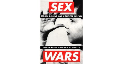 Sex Wars Sexual Dissent And Political Culture By Lisa Duggan — Reviews