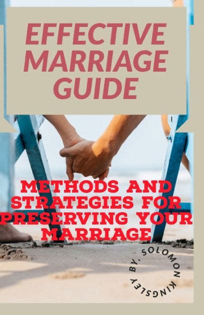 Effective Marriage Guide Methods And Strategies For Preserving Your