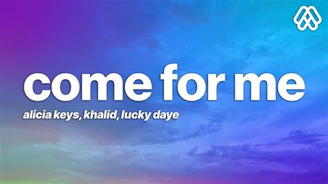 Alicia Keys Come For Me Lyrics Ft Khalid And Lucky Daye Youtube