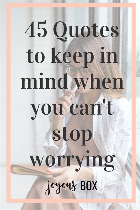 45 Quotes To Keep In Mind When You Cant Stop Overthinking Or Worrying