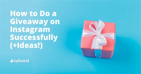 How To Do A Giveaway On Instagram Successfully Ideas Tailwind