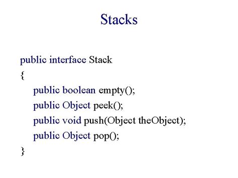 stacks public interface stack public boolean empty public