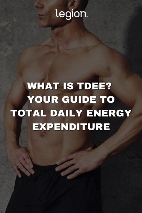 Your Guide To Total Daily Energy Expenditure Tdee Legion Daily