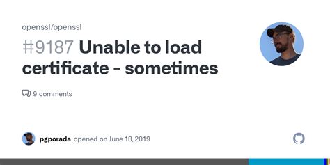 unable to load certificate sometimes · issue 9187 · openssl openssl