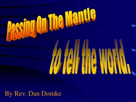 Ppt Passing On The Mantle Powerpoint Presentation Free Download Id