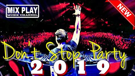 Dj Terbaru Dont Stop Party 🎧 Full Bass Remix 2019 Youtube